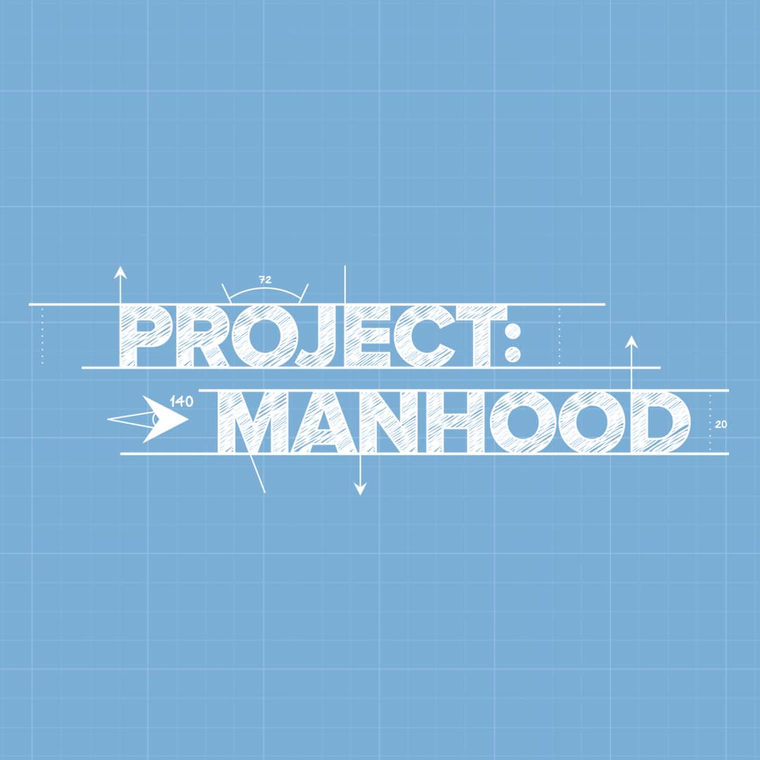 Project Manhood 2022 - Manhood Journey